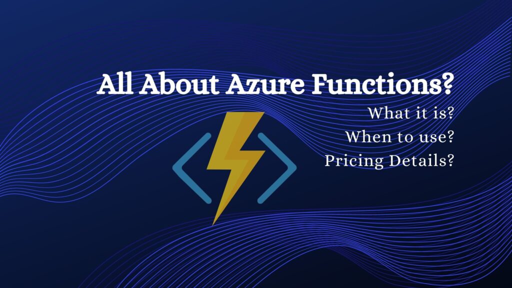 All You Need To Know About Azure Functions! - Beetechnical All You Need To Know About Azure Functions! - Beetechnical